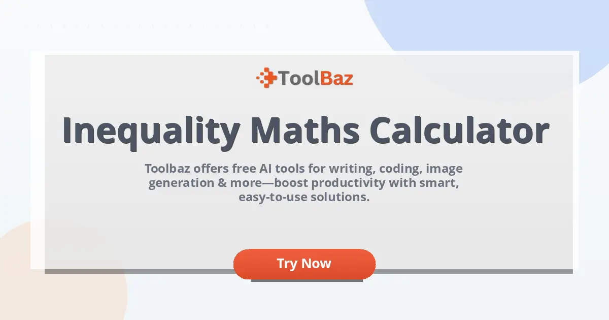 [FREE] Inequality Maths Calculator - (No Login & Unlimited)